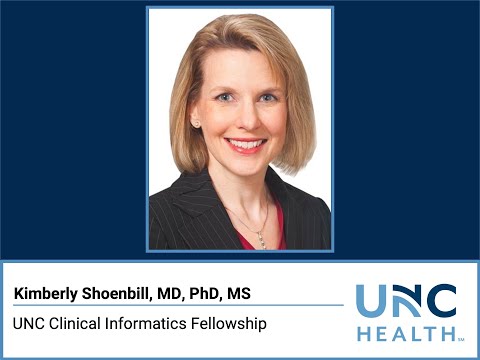 UNC Clinical Informatics Fellowship Program - Introduction to Kimberly Shoenbill, MD, PhD