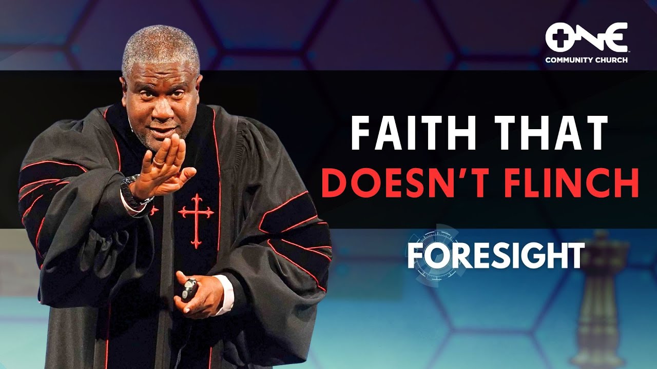 Faith that Doesn't Flinch | A Message from Dr. Conway Edwards