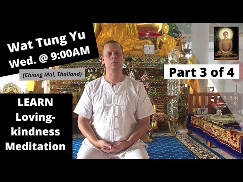(Group Learning Program) - LEARN Loving-kindness Meditation (Part 3 of 4) at Wat Tung Yu