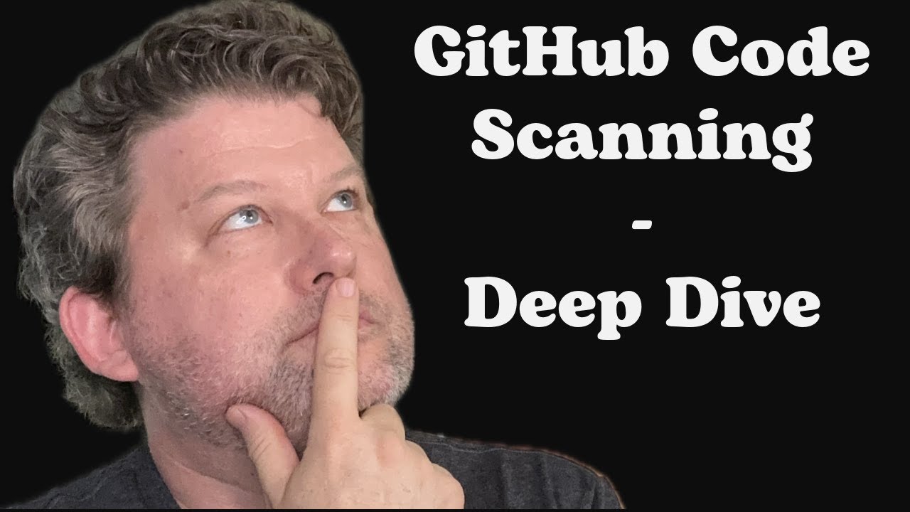 GitHub Code Scanning - Deep Dive