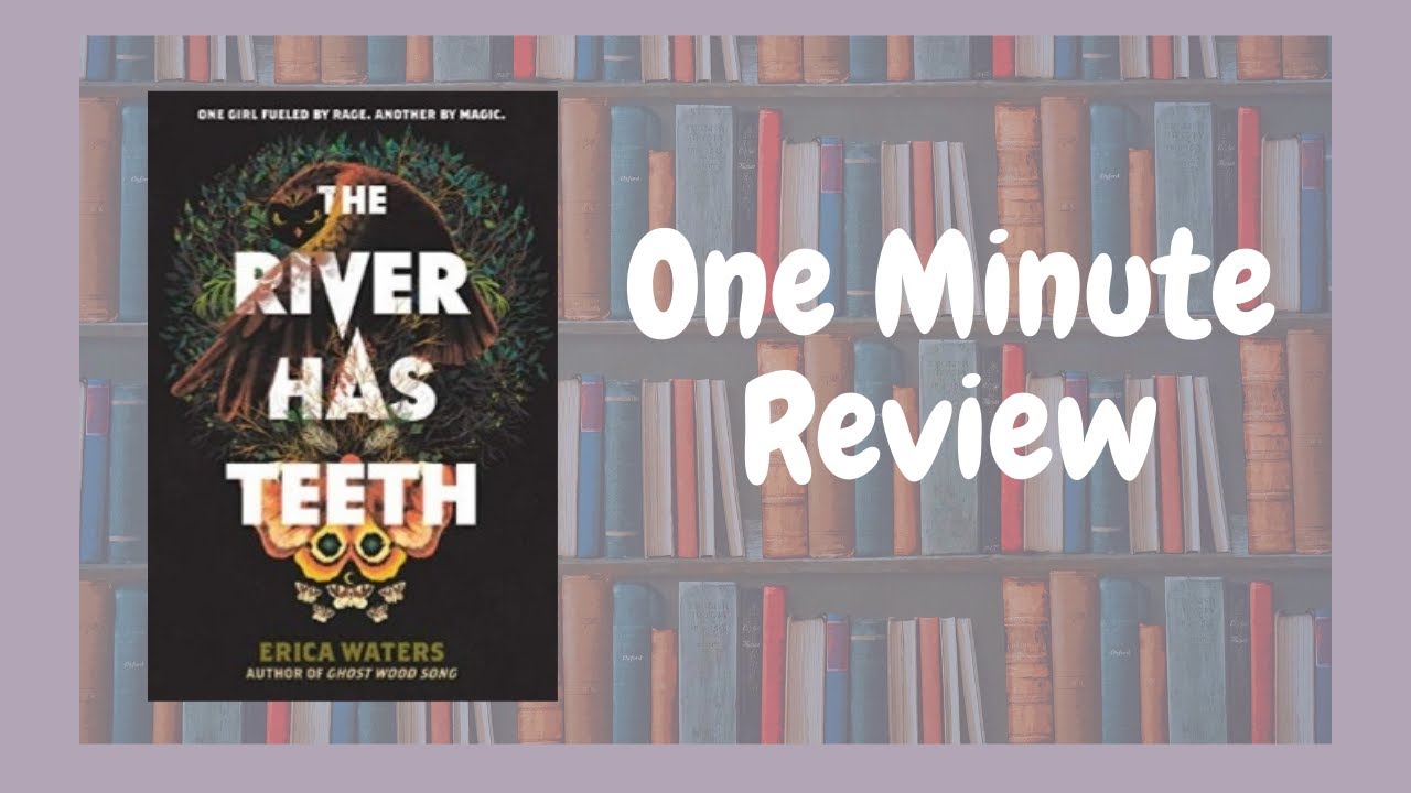 The River Has Teeth - One Minute Review