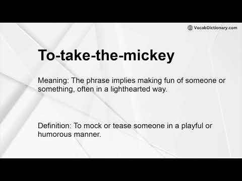 To-take-the-mickey Meaning