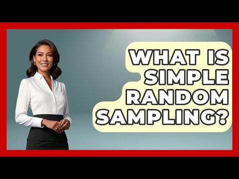 What Is Simple Random Sampling? - Archaeology Quest
