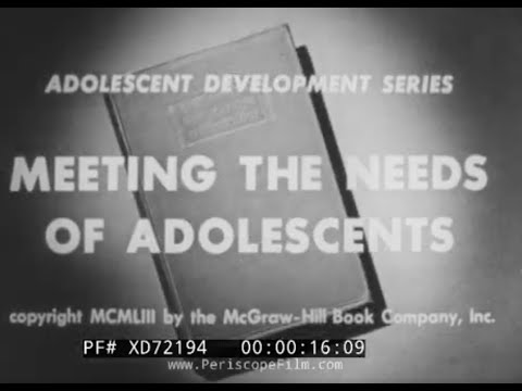 " MEETING THE NEEDS OF ADOLESCENTS " 1953 TEENAGE PSYCHOLOGY SOCIAL GUIDANCE FILM XD72194