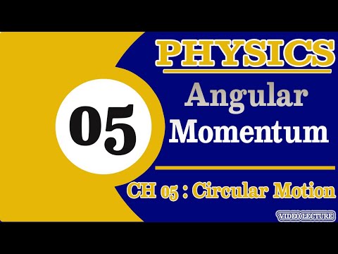 Lec 6- ANGULAR MOMENTUM in Urdu Hindi -11th Class Physics - Chapter 5