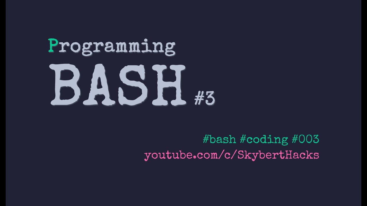 Programming BASH #3 - Debugging