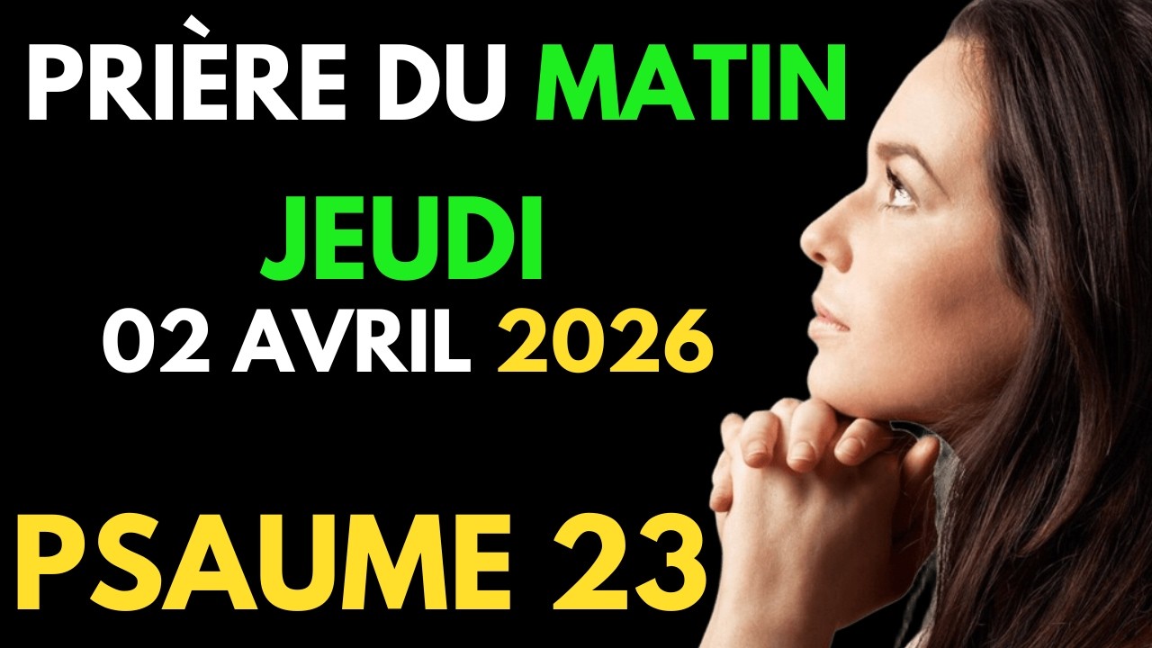 Prière du MATIN - Vendredi 03 Avril 2026 - Evangile et Psaume du Jour - Prière de Bénédiction