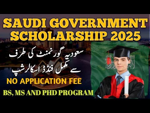 Study in Saudi Arabia 2025 | Fully Funded Government Scholarship for International Students ????????