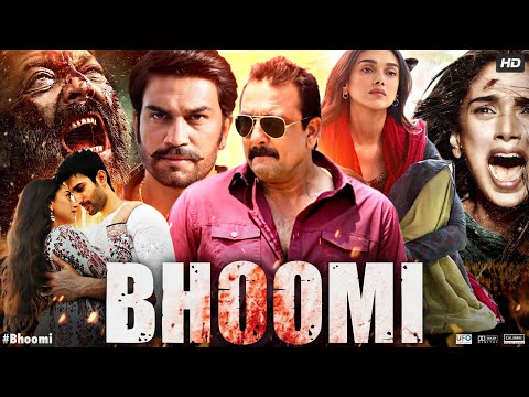 Bhoomi Full Movie | Sanjay Dutt, Aditi Rao Hydari, Sharad Kelkar | Review & Story HD