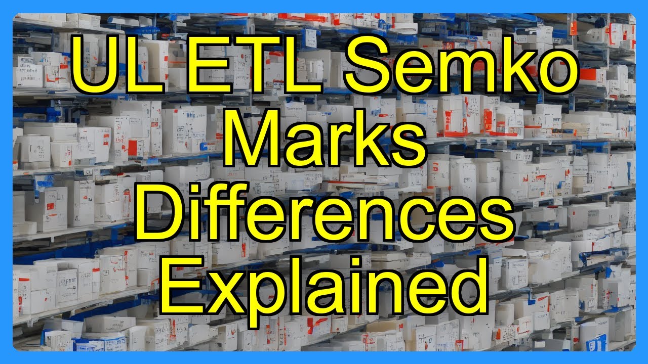 UL ETL Semko Marks Differences Explained