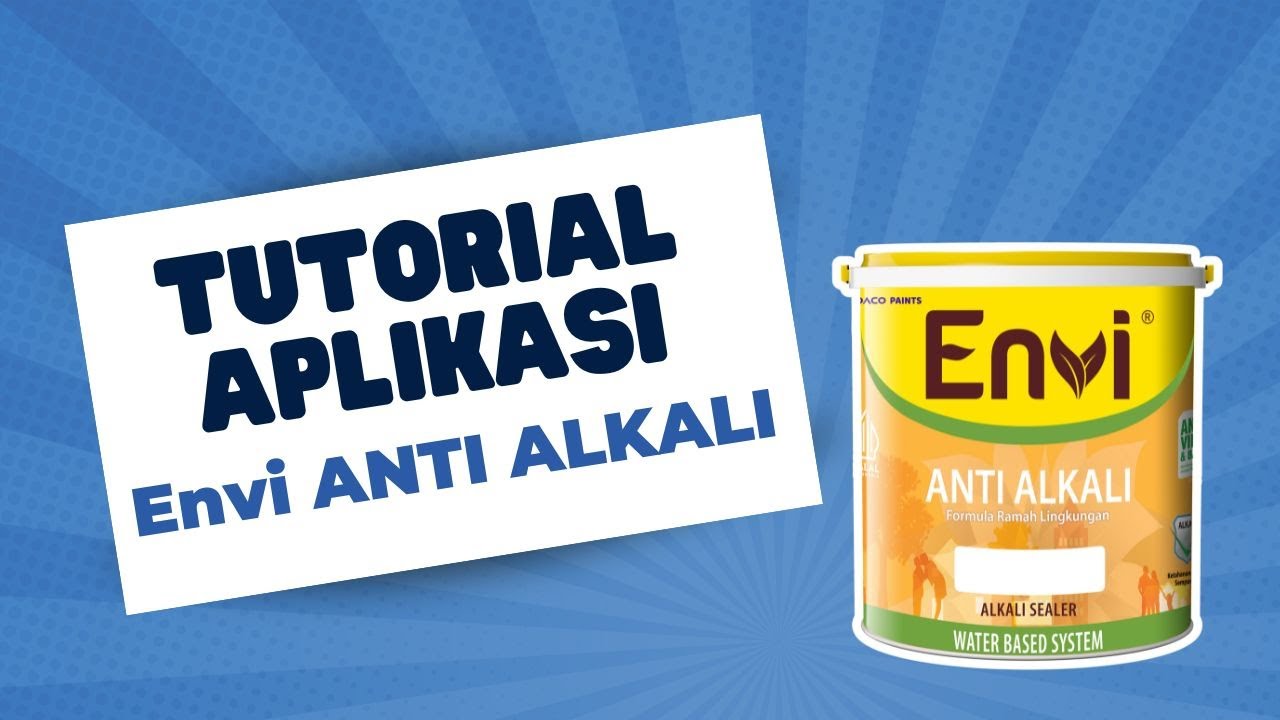 TUTORIAL APLIKASI Envi ANTI ALKALI