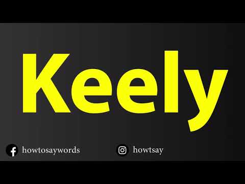 How To Pronounce Keely