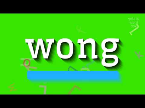 WONG - HOW TO SAY WONG?