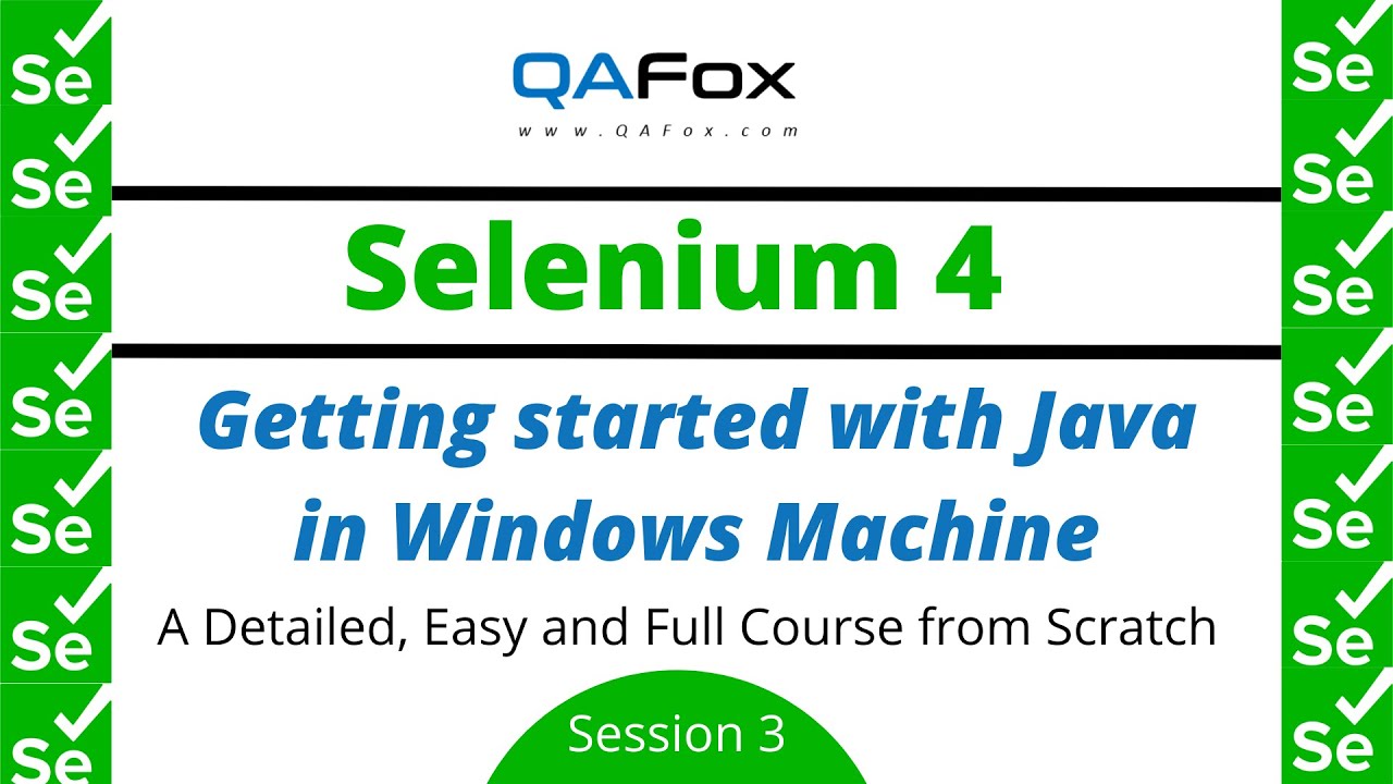 Getting started with Java in Windows Machine (Selenium 4 - Session 3)