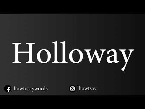 How To Pronounce Holloway
