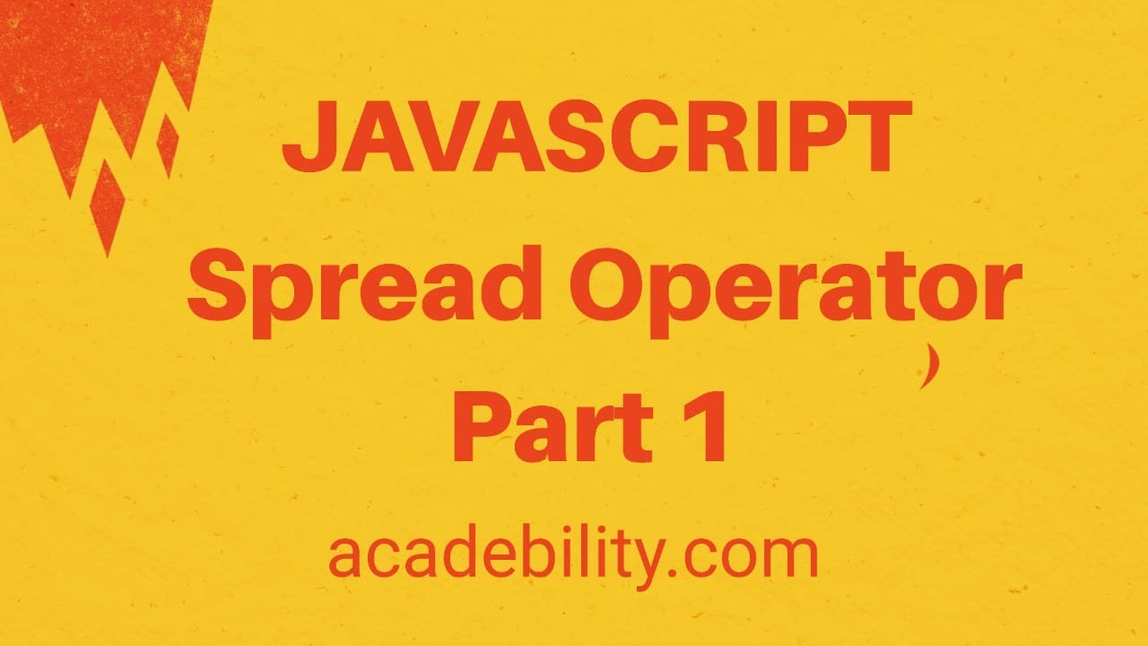 Mastering JavaScript Spread Operator | Part 1 | JavaScript Tutorials
