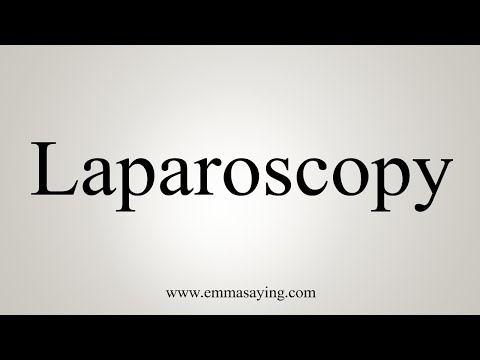 How To Say Laparoscopy