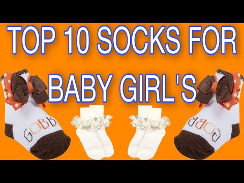 TOP 10 SOCKS FOR BABY GIRL'S