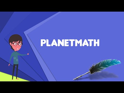 What is PlanetMath? Explain PlanetMath, Define PlanetMath, Meaning of PlanetMath