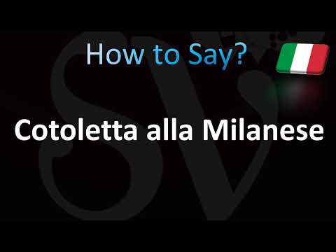 How to Pronounce ''Cotoletta alla Milanese'' Correctly! (Italian)