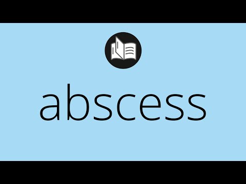 What ABSCESS means • Meaning of ABSCESS • abscess MEANING • abscess DEFINITION