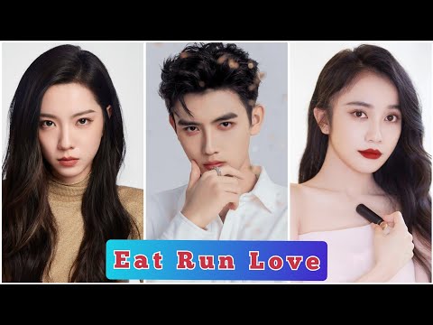 Eat Run Love [ Cast ] - Chinese Drama