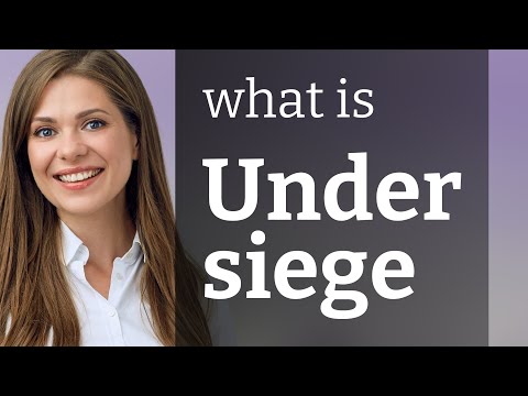 Understanding the Phrase "Under Siege"