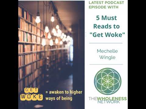 32. 5 Must Reads to Get Woke - awaken to higher ways of being