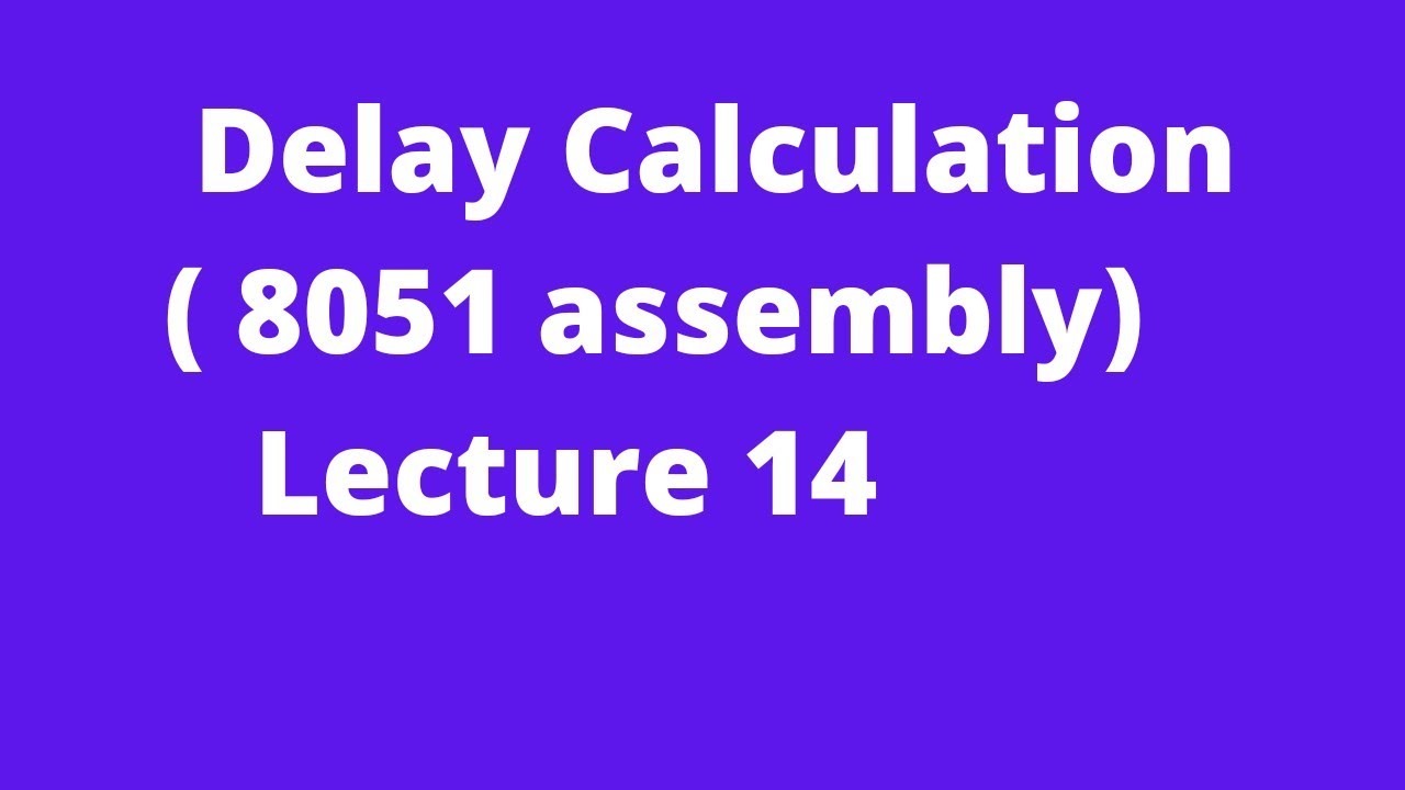 Delay Calculation (8051 assembly)