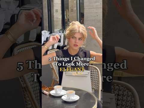 5 Things I Changed On My Appearance To Look More Elegant! #stayclassy #oldmoneyaesthetic #fashion