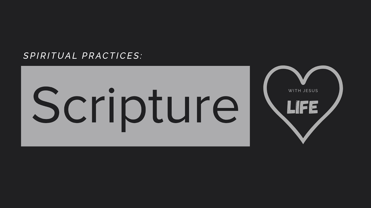 Life with Jesus: Scripture, part 2