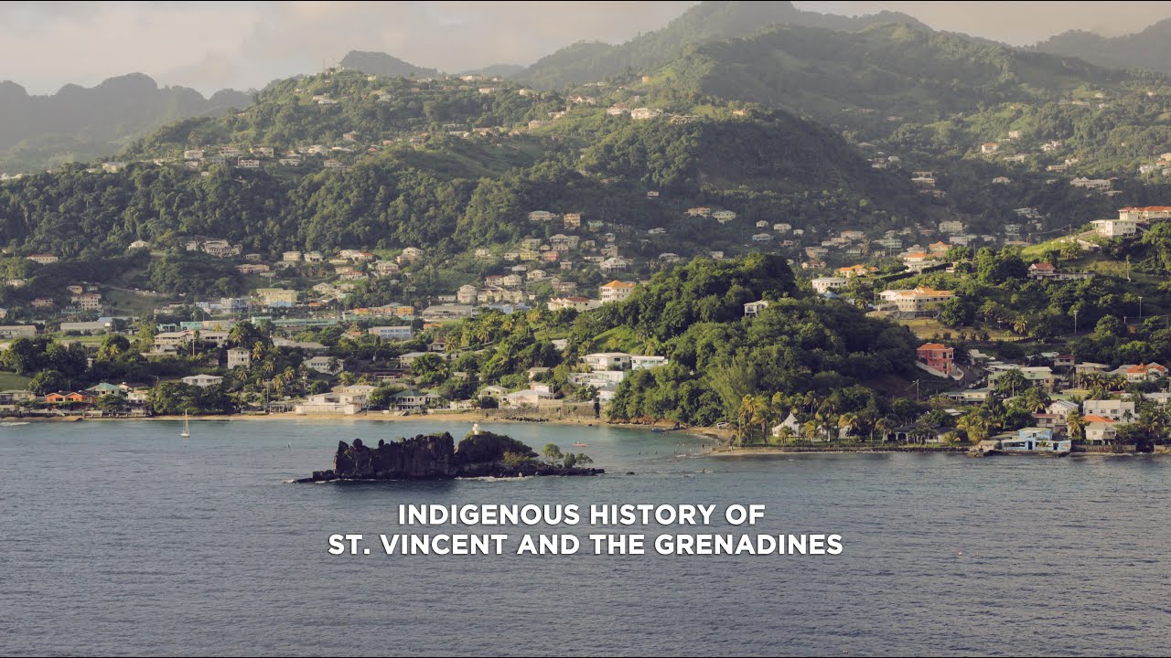 Exploring the Indigenous History of Saint Vincent and the Grenadines ...