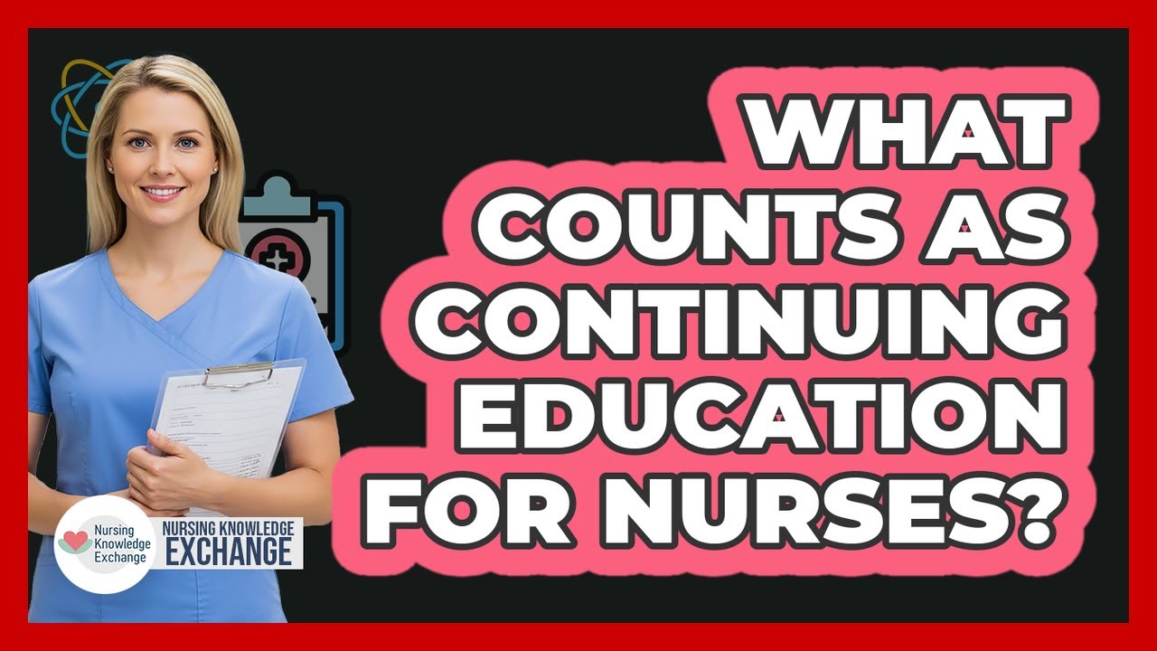What Counts As Continuing Education For Nurses?