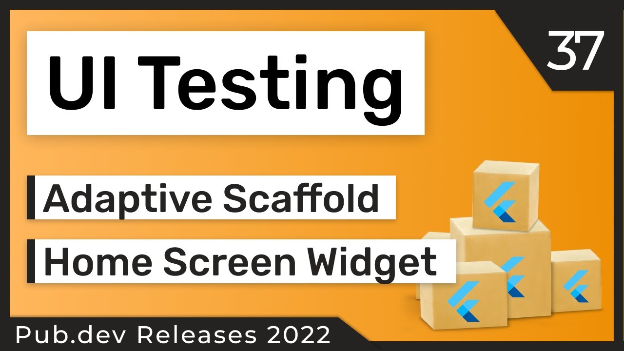 Flutter UI Testing Framework, Adaptive Scaffold & Co. - 37 - PUB.DEV RELEASES
