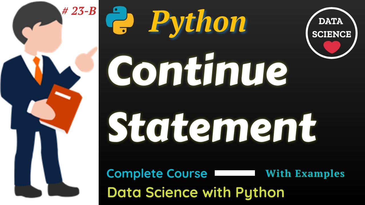 Basic Python Tutorial - 23 B ... Continue Statement in Python | With Examples #python