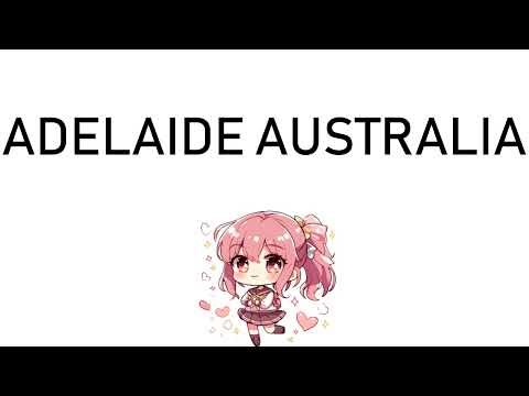 How to Pronounce Adelaide Australia