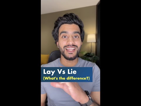 Lay Vs Lie - What's the difference?