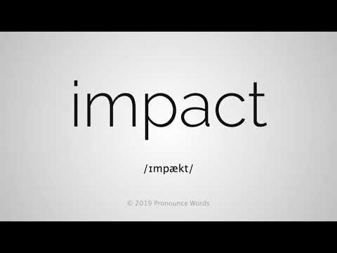 How To Pronounce Impact