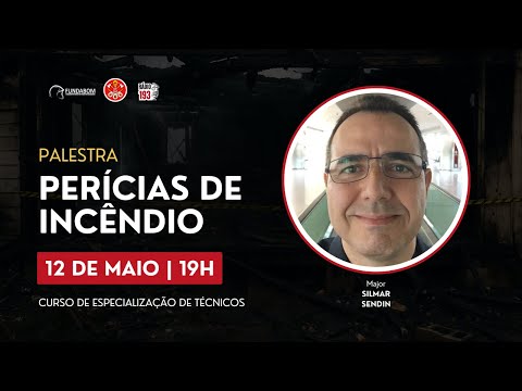 Palestra sobre Perícia de Incêndio com o Major Silmar Sendin - 12/05/2025