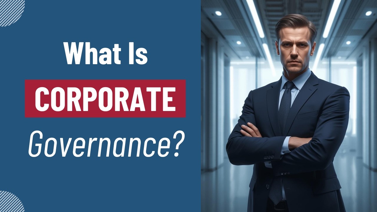What Is Corporate Governance?