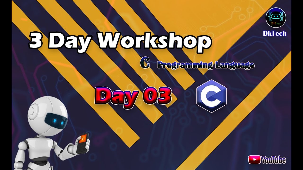C Programming Workshop Day 03