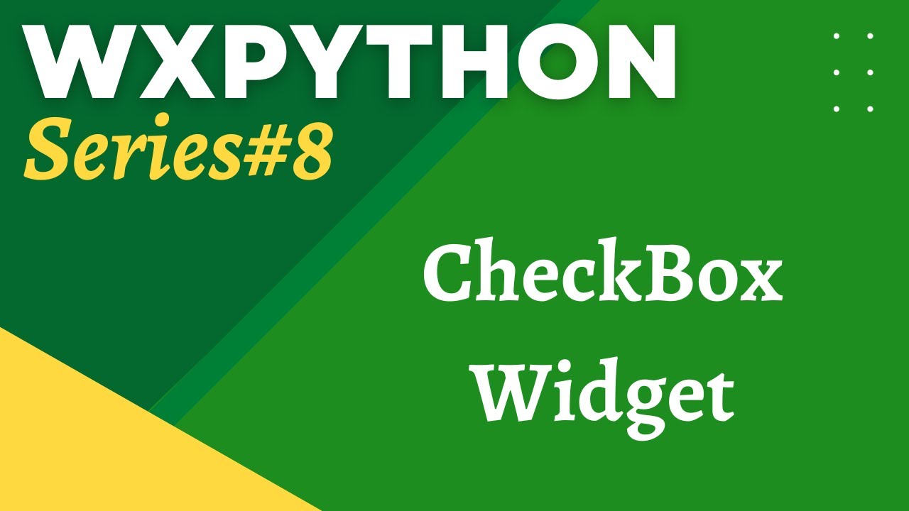 wxPython Tutorial 8: CheckBox Widget