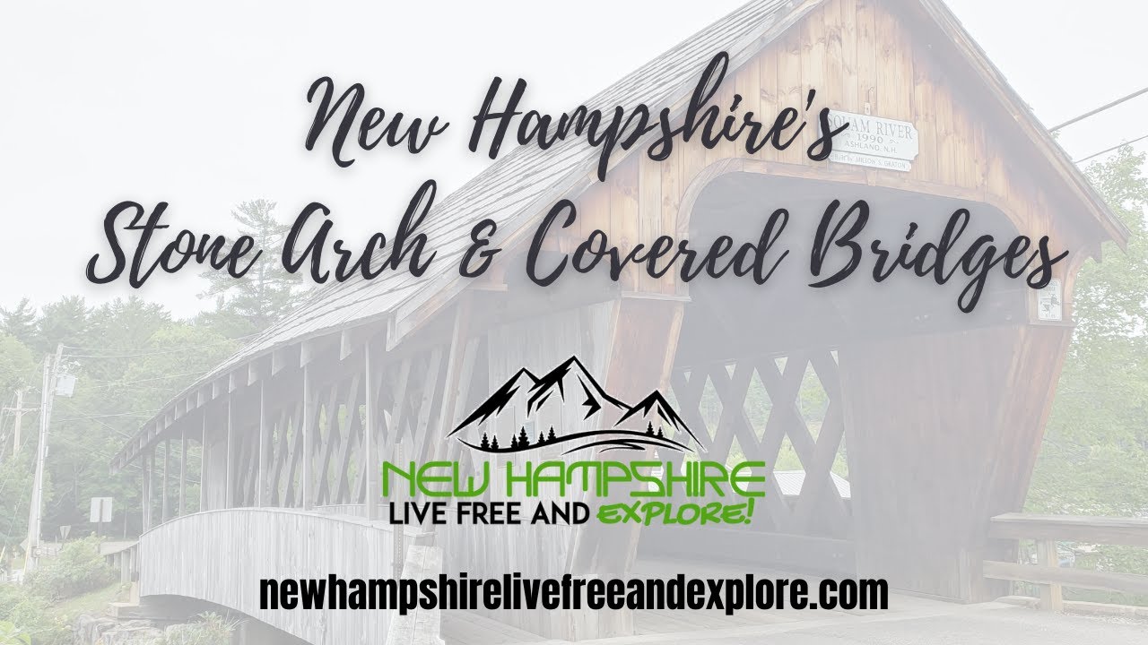 New Hampshire's Stone Arch & Covered Bridges