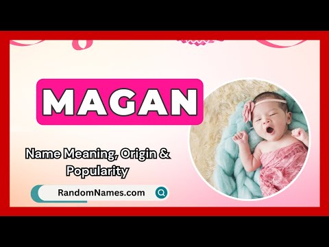 Magan - Baby Girl Name Meaning, Origin & Popularity - RandomNames.com