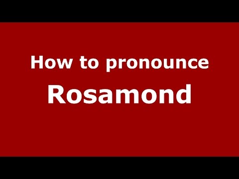 How to pronounce Rosamond (American English/US) - PronounceNames.com