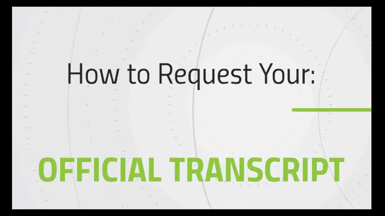 Video Tutorial: How To Request Transcript