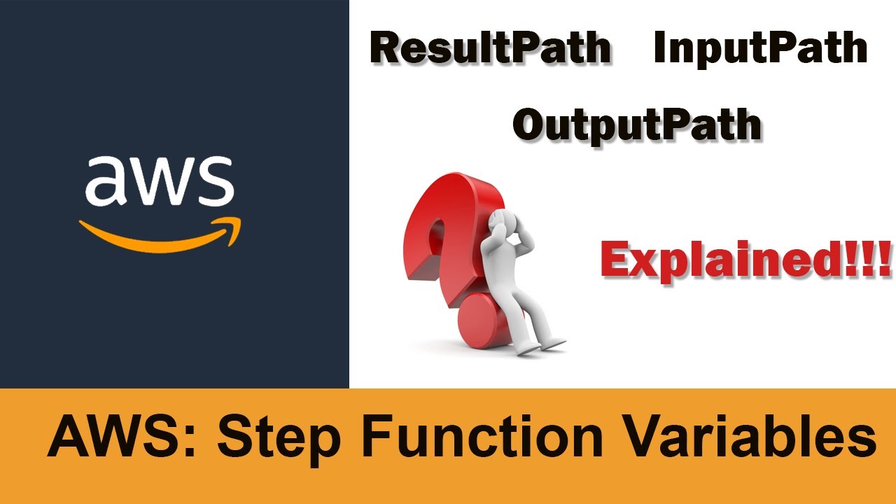 AWS Step Function Variables | ResultPath, InputPath, OutputPath
