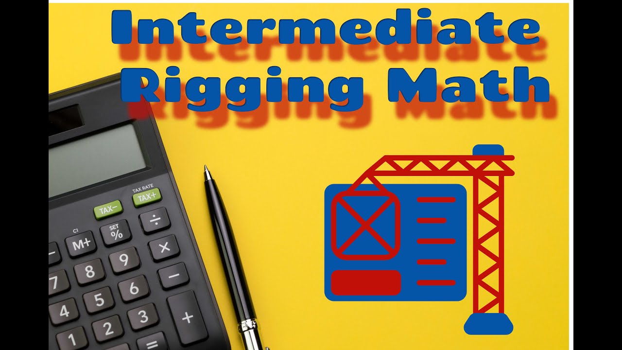 Intermediate Rigging Calculations
