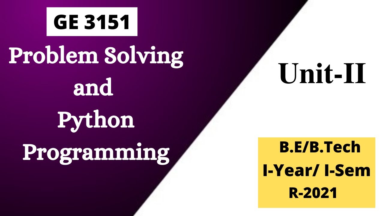 Problem Solving and Python Programming| Unit-II| GE3151|PSPP