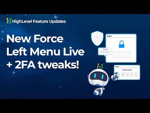 New Force Left Menu Live + 2FA tweaks!